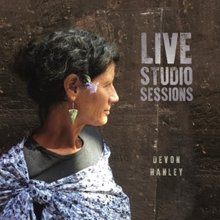 CD: Live Studio Sessions – 18 songs – Devon Hanley